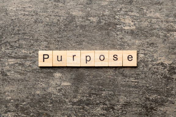 Purpose Word Written on Wood Block. Purpose Text on Table, Concept ...