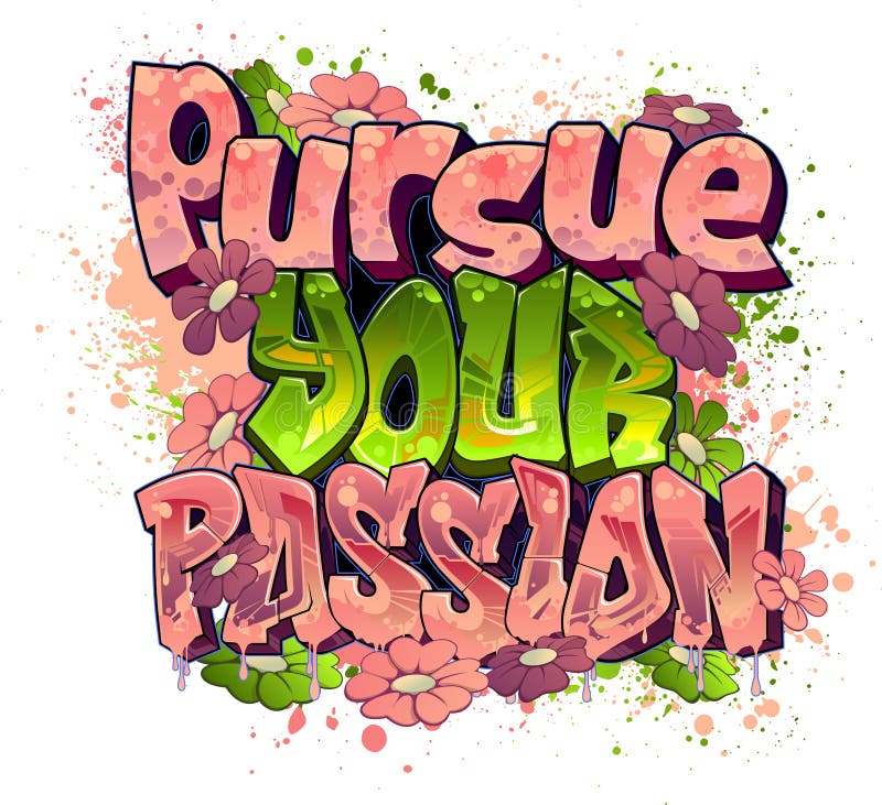 Pursue Your Passion stock vector. Illustration of pursue - 230117847 Pursue Your Passion stock vector. Illustration of pursue - 230117847