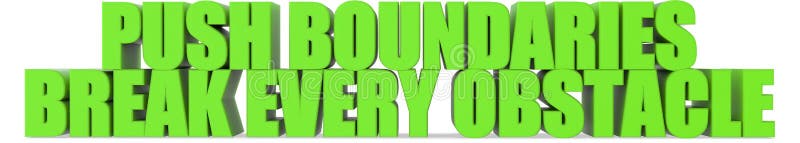 Push Boundaries Break Every Obstacle, 3d Text Stock Illustration ...