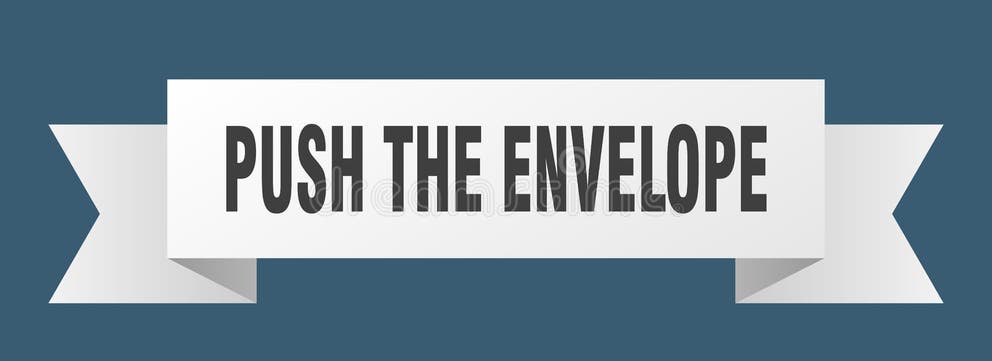 Push the envelope ribbon. stock vector. Illustration of band - 191261781