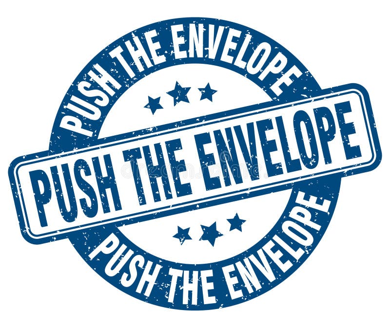 Push the Envelope Stamp. Push the Envelope Label. Round Grunge Sign ...