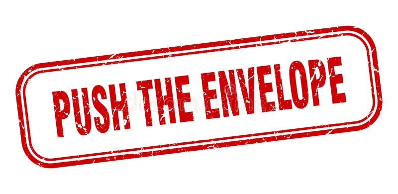 Push the Envelope Stamp. Push the Envelope Square Grunge Sign Stock ...