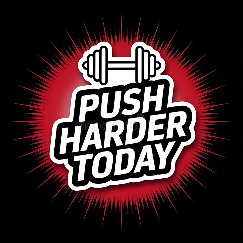 Push Harder Today Gym Dumbbell Icon, Powerful Red Gradient, Bold Font, with Thick White Sticker ...