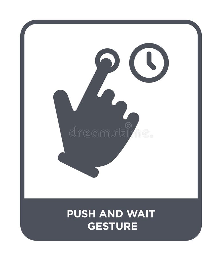 Push and Wait Gesture Icon in Trendy Design Style. Push and Wait ...