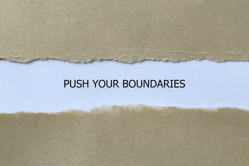 Push Your Boundaries on White Paper Stock Photo - Image of progress ...