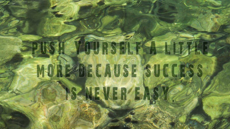 Push Yourself a Little More because Success is Never Easy. Success ...