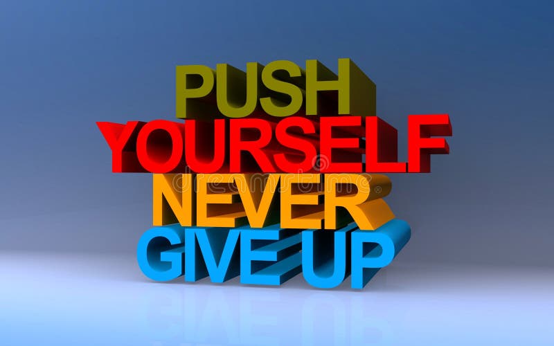 Push Yourself Never Give Up on Blue Stock Illustration - Illustration ...