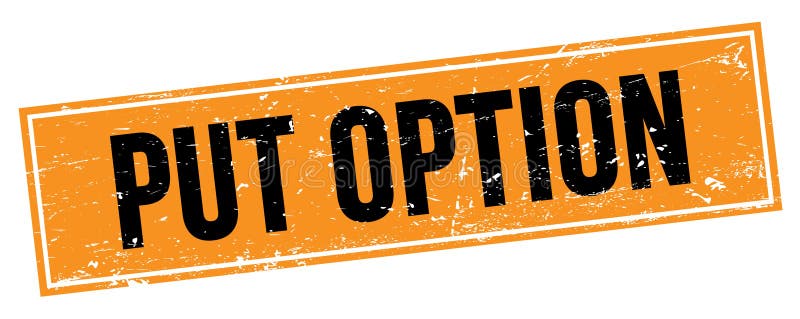 PUT OPTION Text on Black Orange Grungy Rectangle Stamp Stock ...