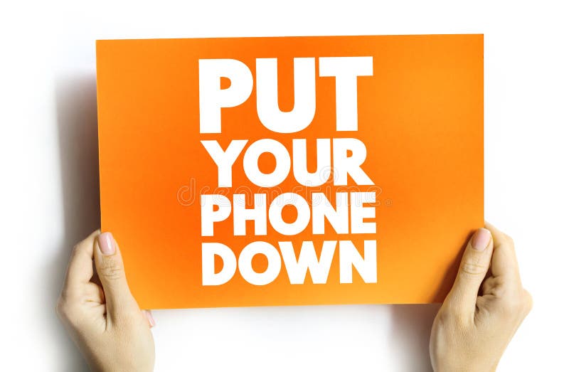 Put Your Phone Down Text is Written on the Stickers that are on the ...