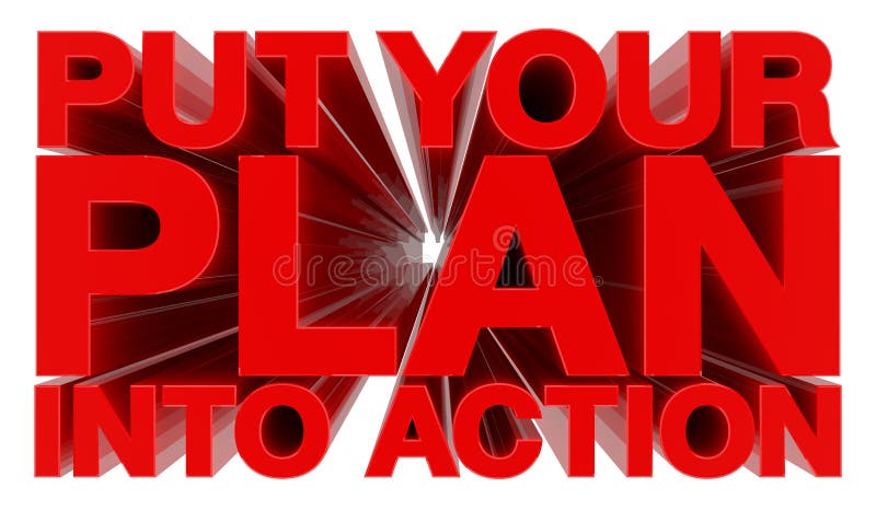 PUT YOUR PLAN INTO ACTION Word On White Background 3d Rendering Stock ...