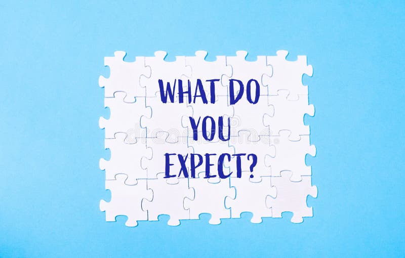 Puzzle with the Words "What Do You Expect Written on it Stock Photo ...