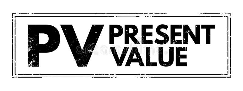 PV - Present Value is the Value of an Expected Income Stream Determined ...