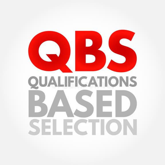 QBS - Qualifications Based Selection is a Procurement Process for the ...