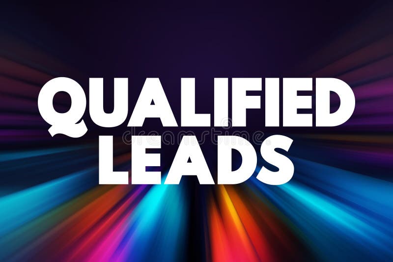 Qualified Leads - Potential Customers in the Future, Based on Certain ...