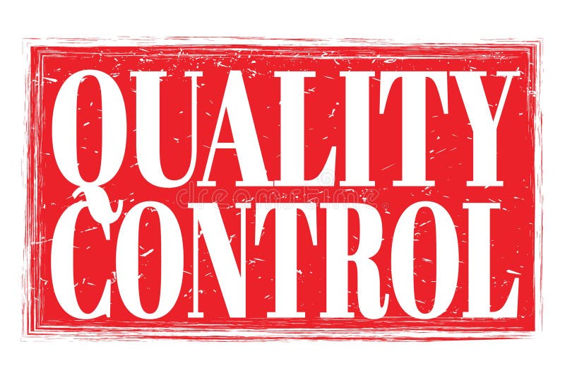 QUALITY CONTROL, Words on Red Grungy Stamp Sign Stock Photo - Image of ...