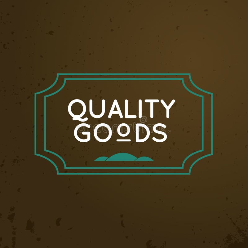 Quality Goods Label. Vector Illustration Decorative Design Stock Vector ...
