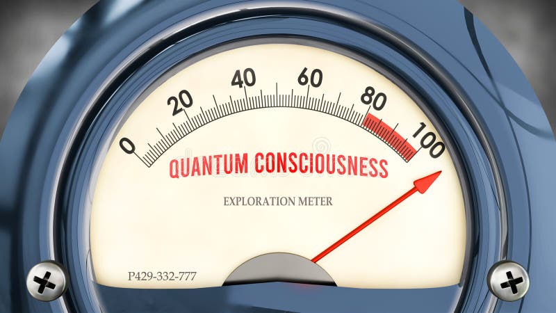 Quantum Consciousness and Exploration Meter that is Hitting a Full ...