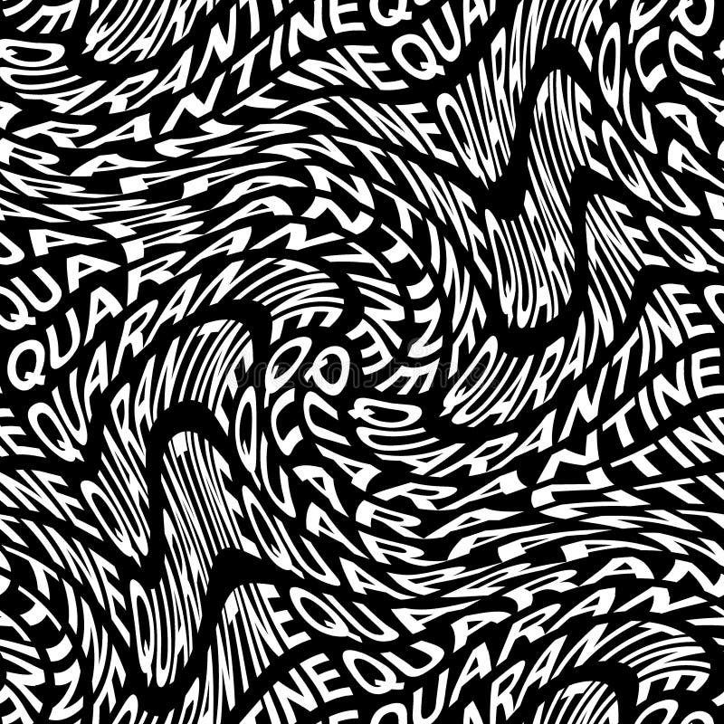 QUARANTINE Word Warped, Distorted, Repeated, and Arranged into Seamless ...