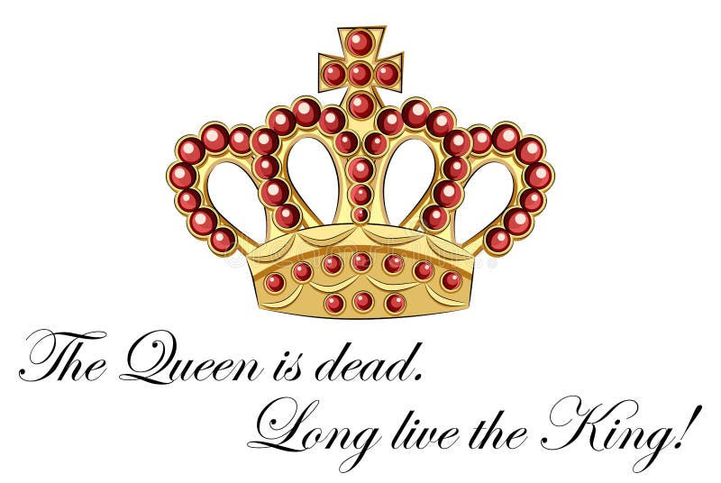 The Queen is Dead. Long Live the King Stock Illustration - Illustration ... The Queen is Dead. Long Live the King Stock Illustration - Illustration ...
