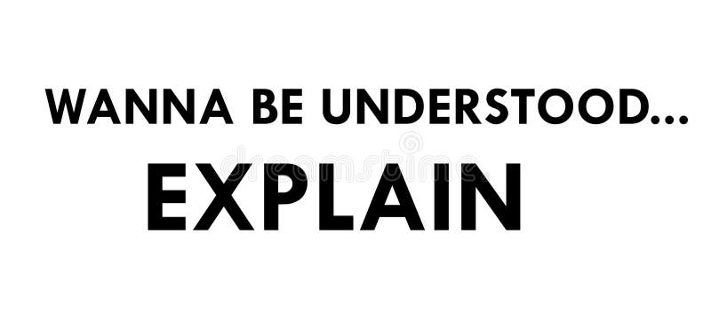 Querer Ser Entendido. Explicar. Stock de ilustración - Ilustración de ...
