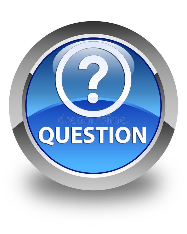 Question Glossy Blue Round Button Stock Illustration - Illustration of ...
