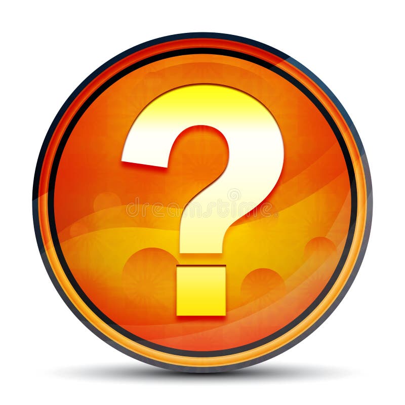 Question Mark Icon Shiny Bright Orange Round Button Illustration Stock ... Question Mark Icon Shiny Bright Orange Round Button Illustration Stock ...