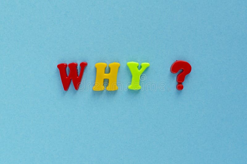 Question `why ?` of Plastic Magnetic Letters on Blue Background Stock ...