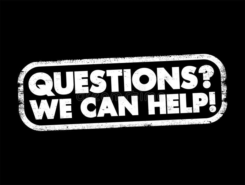 Questions We Can Help Text Stamp Concept Background Stock Illustration Illustration Of