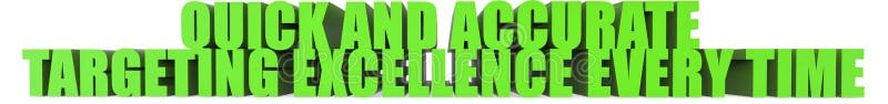 Quick and Accurate Targeting Excellence Every Time, 3d Text Stock ...