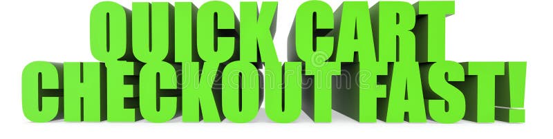 Quick Cart Checkout Fast!, 3d Text Stock Illustration - Illustration of ...