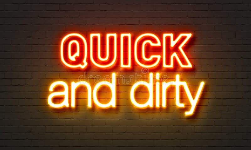 Quick and Dirty Neon Sign on Brick Wall Background. Stock Illustration ...