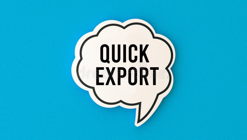 Quick Export Text on Speech Bubble with Blue Background. Stock ...