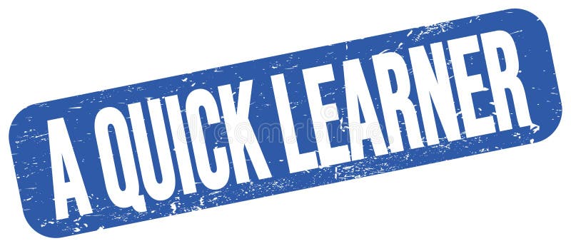 A QUICK LEARNER Text on Blue Grungy Stamp Sign Stock Illustration ...