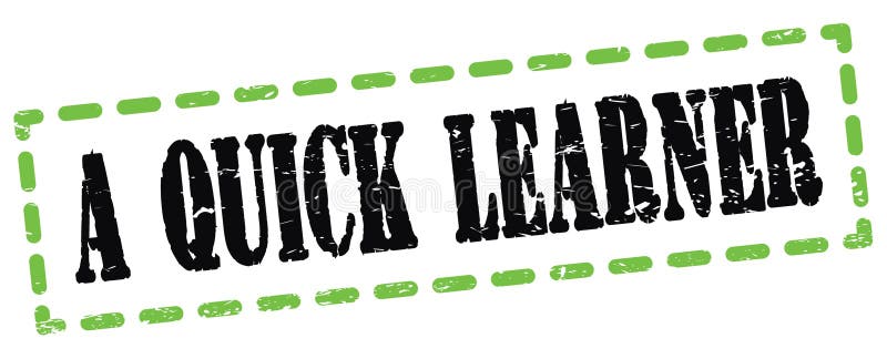 A QUICK LEARNER Text Written on Green-black Stamp Sign Stock ...