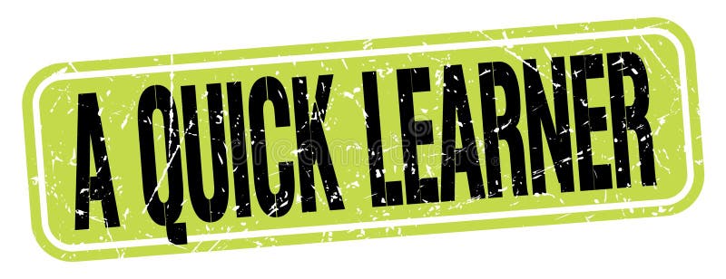 A QUICK LEARNER Text Written on Green-black Stamp Sign Stock ...