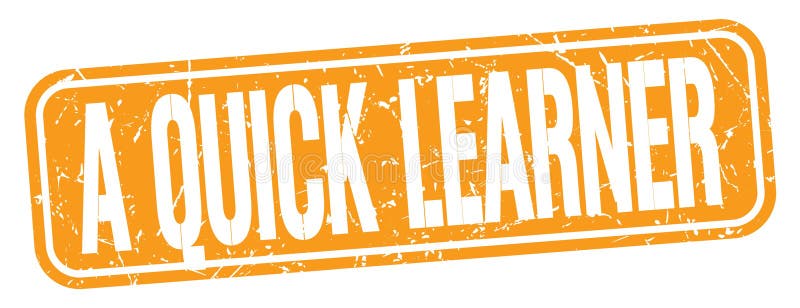 A QUICK LEARNER Text Written on Orange Stamp Sign Stock Illustration ...