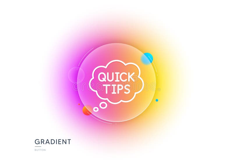 Quick Tips Line Icon. Helpful Tricks Speech Bubble Sign. Gradient Blur ...