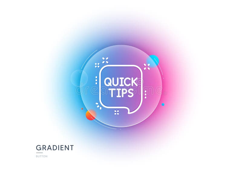 Quick Tips Line Icon. Helpful Tricks Speech Bubble Sign. Gradient Blur ...