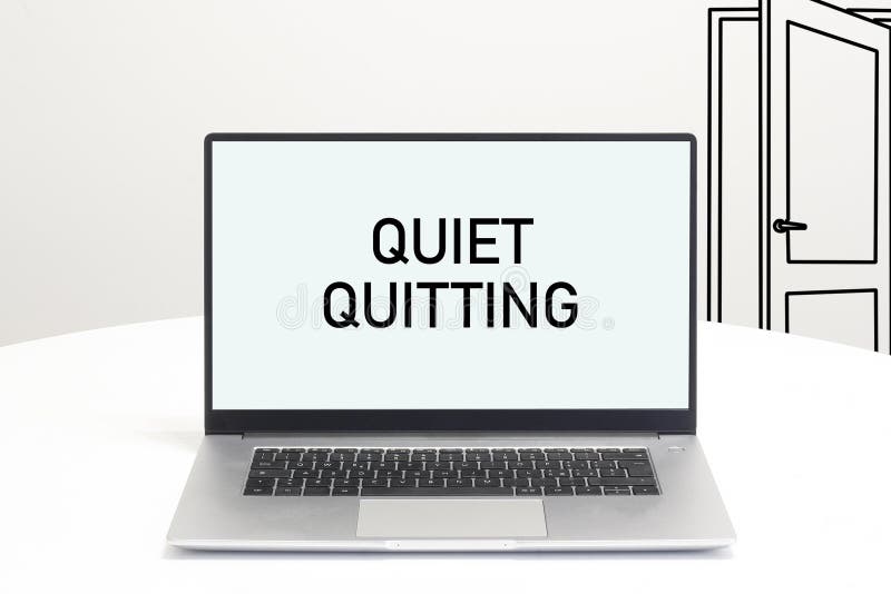 Quiet Quitting is Shown Using the Text Stock Photo - Image of employer ...