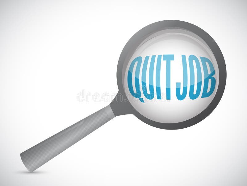 Quit Job Magnify Sign Concept Stock Illustration - Illustration of ...