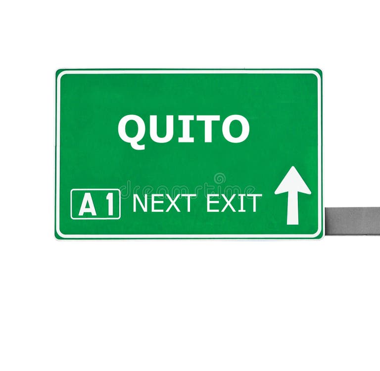 QUITO Road Sign Isolated on White Stock Image - Image of information ...
