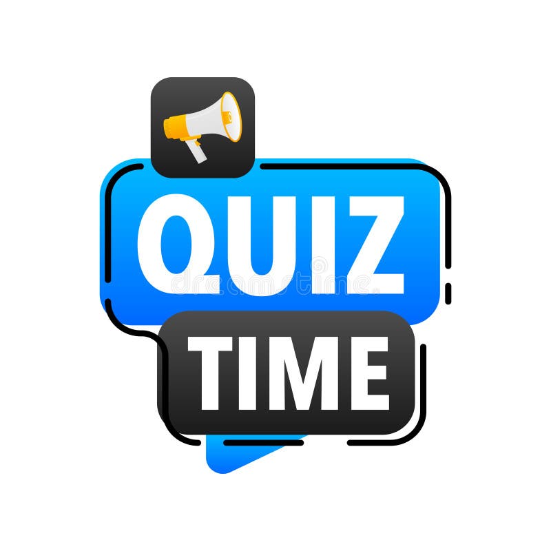 Quiz Time Announcement Megaphone Label. Loudspeaker Speech Bubble Stock ...