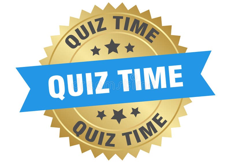 Quiz Time. Quiz Time Round Blue and Gold Label Isolated on Transparent ...