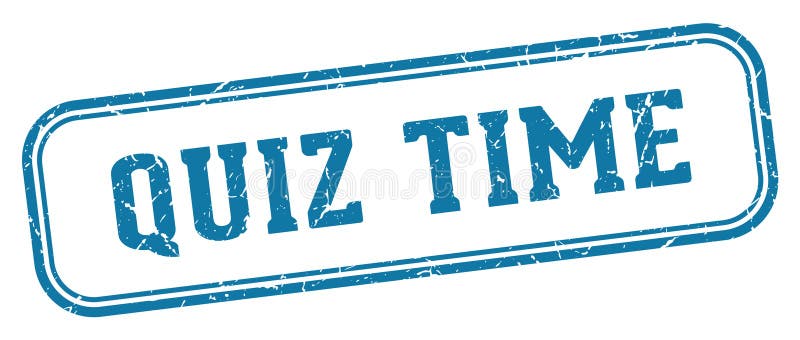 Quiz Time Stamp. Quiz Time Rectangular Stamp on White Background Stock ...