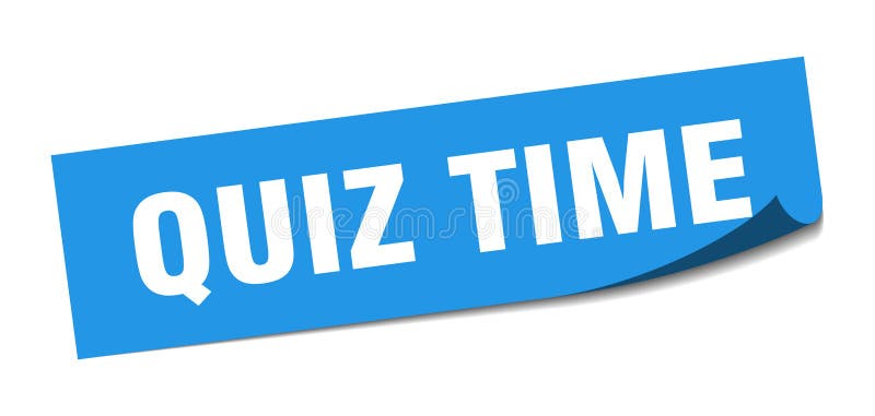 Quiz Time Sticker. Quiz Time Square Isolated Sign Stock Vector ...