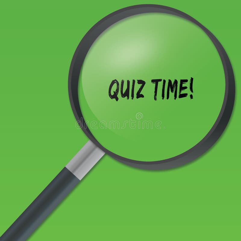 QUIZ TIME Text Under a Magnifying Glass on Green Background. Stock ...