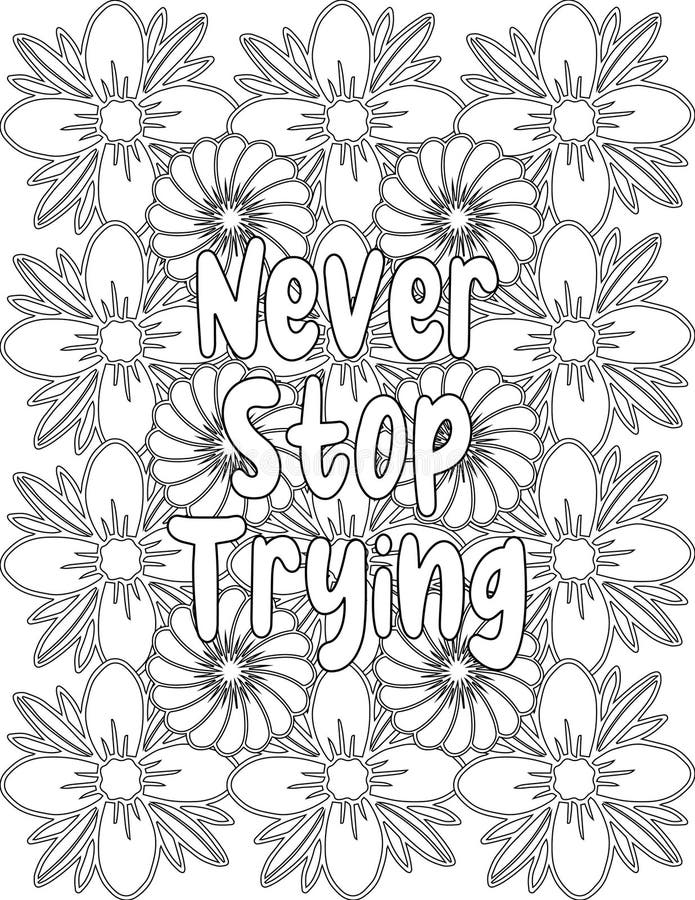 Motivational Coloring Page. Floral Coloring Page for Adults and Kids ...