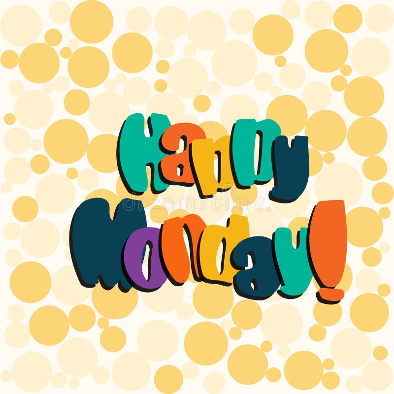 Happy Monday Stock Illustrations – 7,221 Happy Monday Stock ...