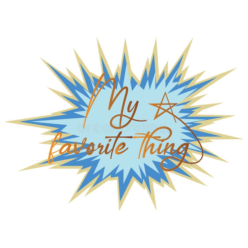 Quote My Favorite Thing Design Vector and Background Stock Vector ...