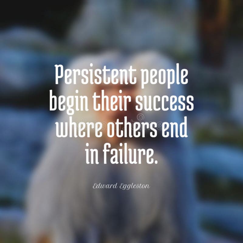 Persistent Quotes Stock Photos - Free & Royalty-Free Stock Photos from ...